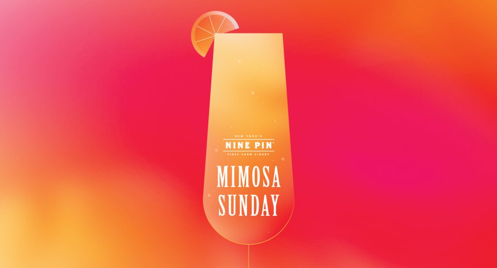 Mimosa Sunday - Nine Pin Cider New York's First Farm Cidery